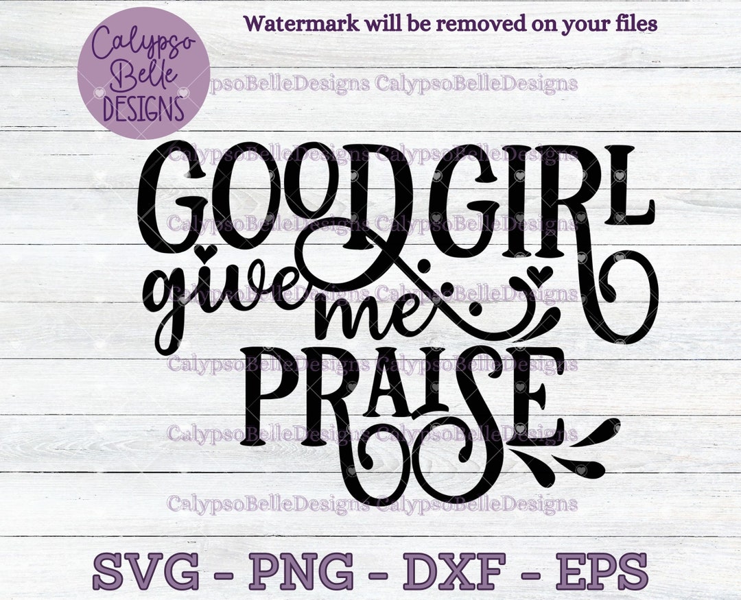Good Girl Give Me Praise, STFUATTDLAGG Svg, Romance Smut Book Svg, Good ...