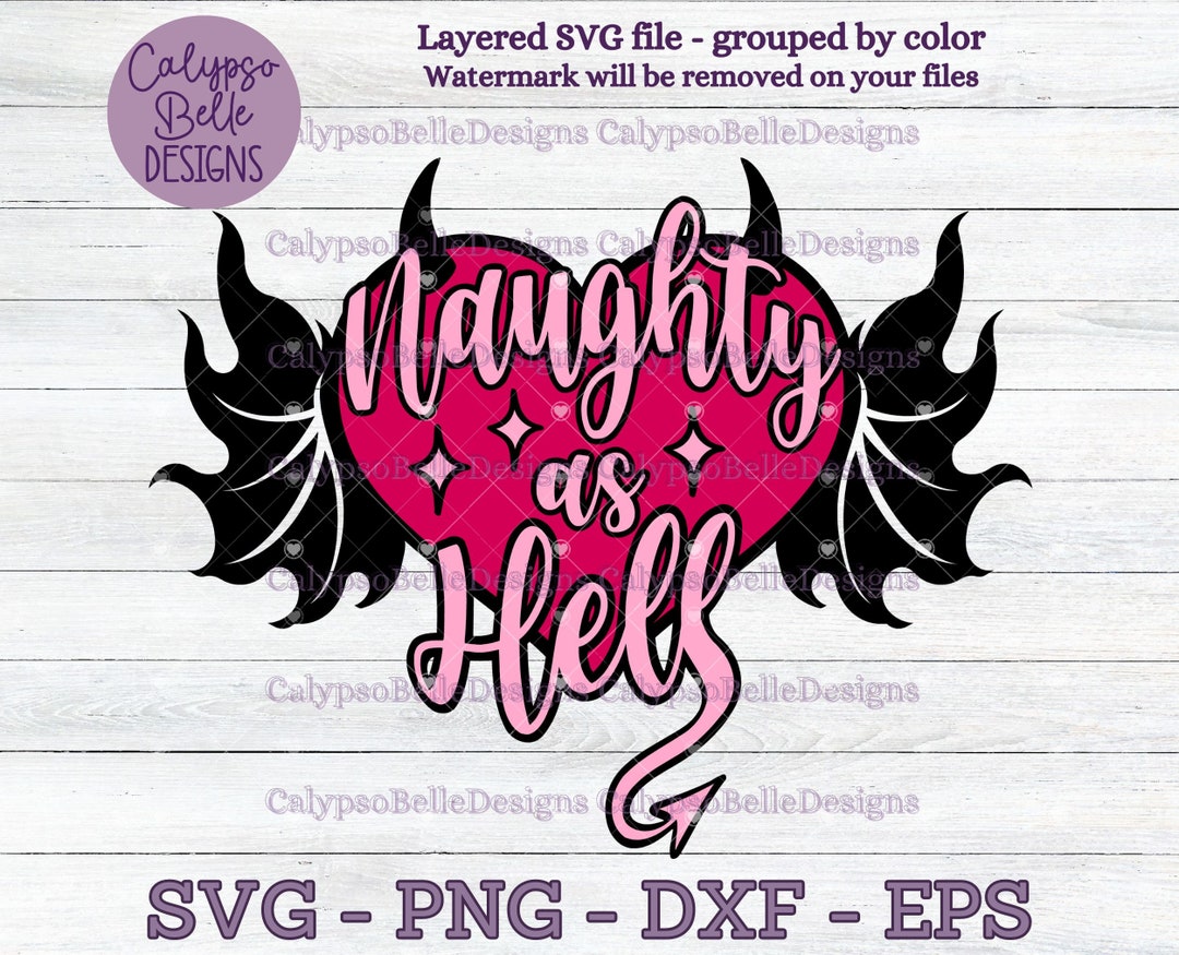Naughty as Hell Svg, Kink Svg, Kinky Svg, Trigger Warnings Svg, BDSM ...