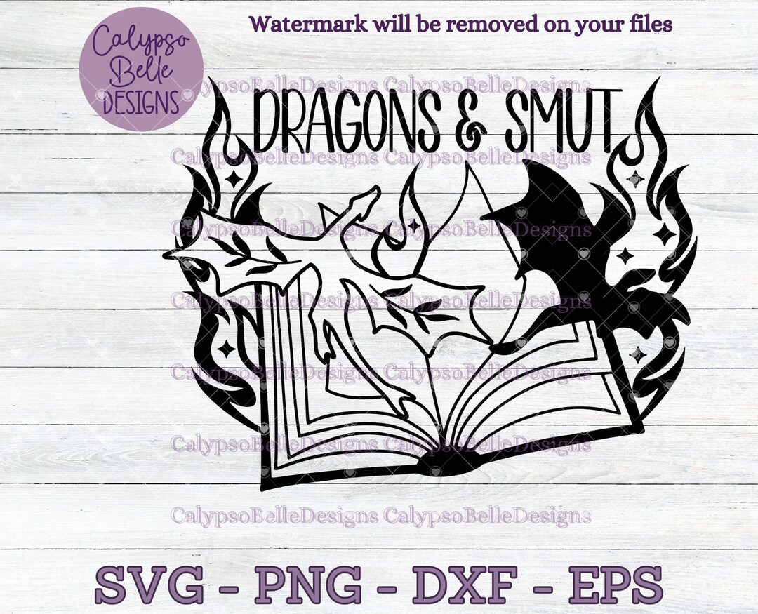 Dragons & Smut Svg / Romantasy Svg /dragons Svg / Fantasy Romance Svg ...