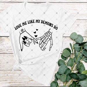 Love Me Like My Demons Do / Vibe Svg / Pinky Promise / Emo Gothic Svg ...
