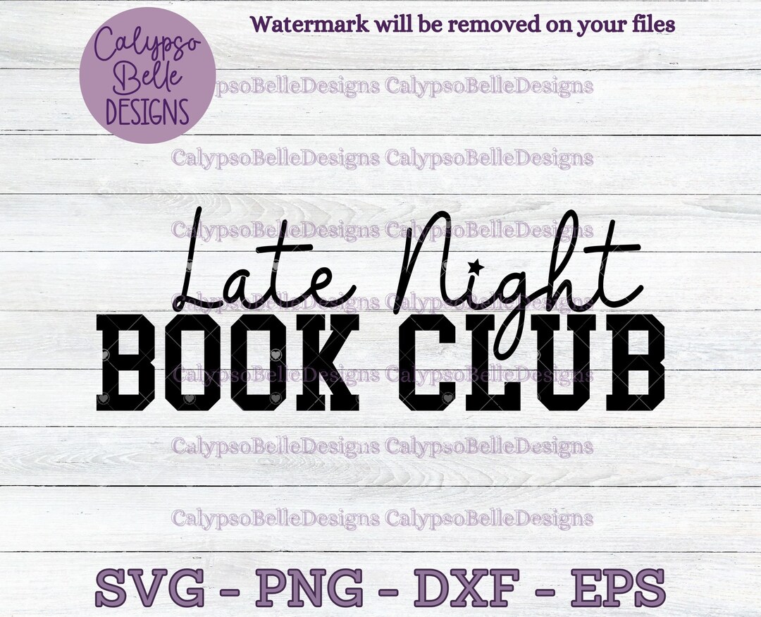 Book Club Svg / Late Night Book Club / Book Lover Svg / Bookworm Svg ...