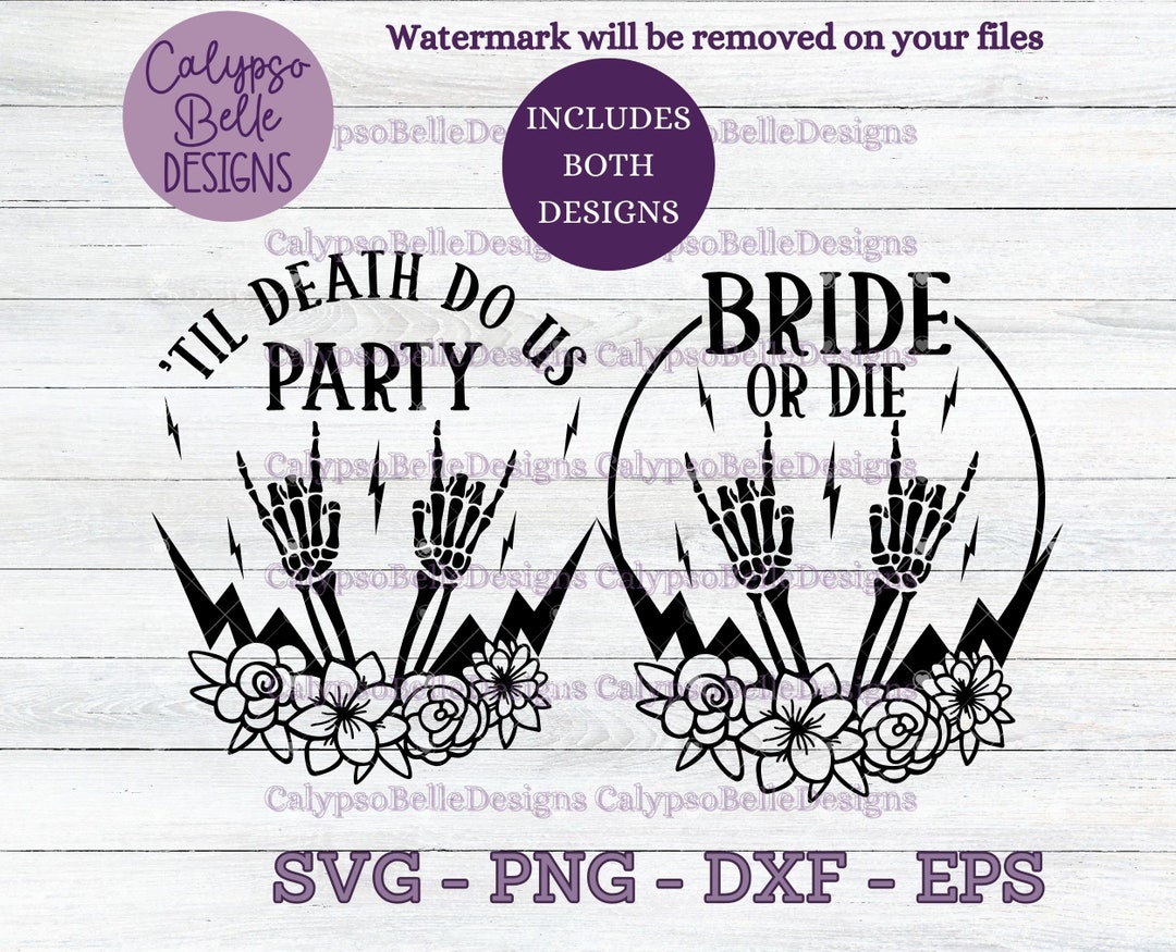 Bride or Die Svg / Bachelorette Svg / Til Death Do Us Party / Gothic ...