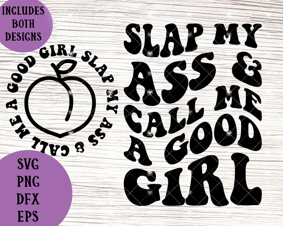 Slap My Ass and Call Me a Good Girl Svg / Pocket Svg / Good Girl Svg / Submissive Svg / Bdsm Svg ...
