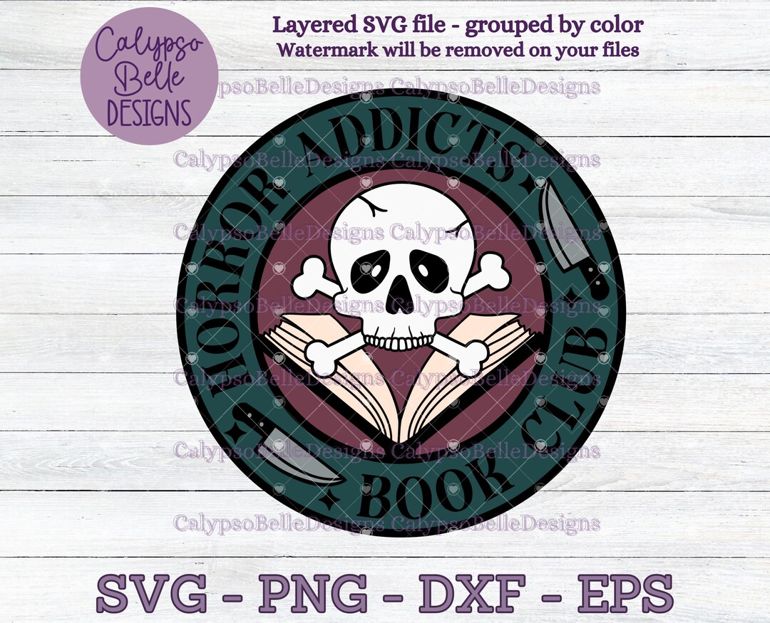 Horror Addicts Book Club Svg / Horror Svg / Horror Reader Svg ...