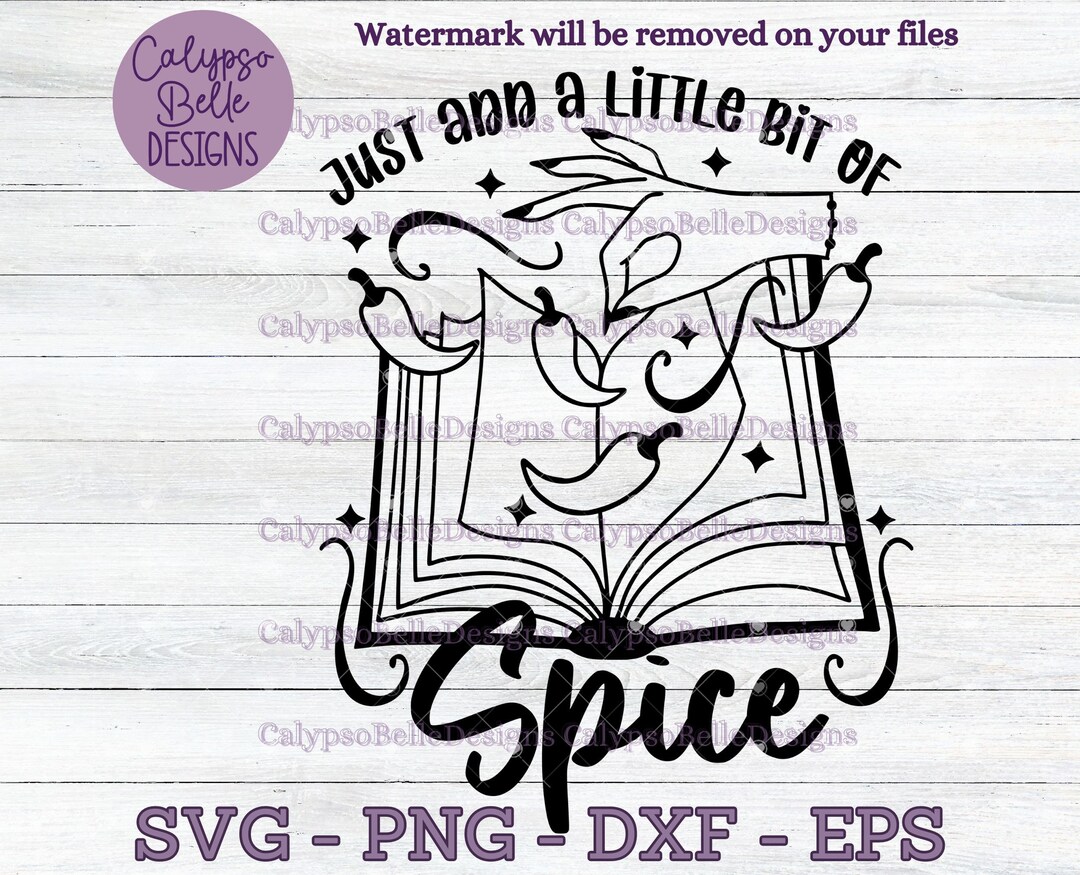Just Add a Little Bit of Spice Svg, Romance Reader Svg, Smut Reader Svg ...