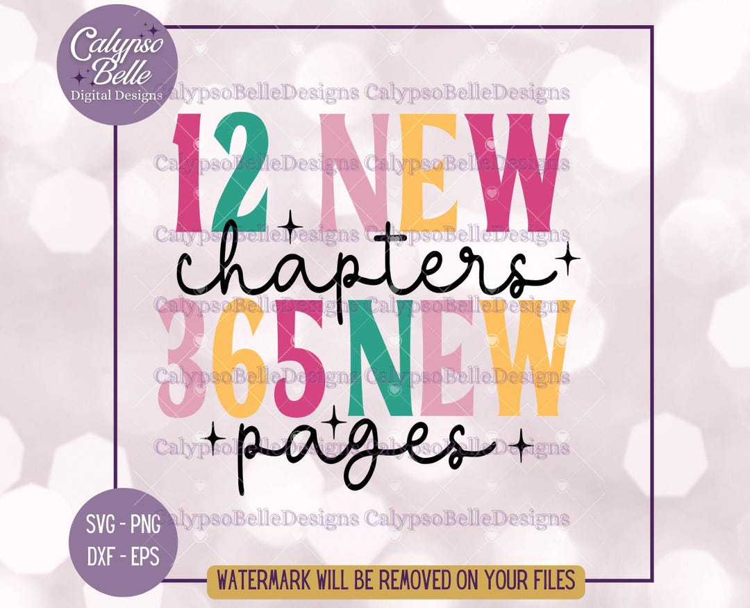 12 New Chapters, 365 New Pages Svg, New Year 2025 Svg, Happy New Year ...