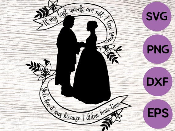 Outlander Svg / Jamie and Claire Fraser Quote / If My Last | Etsy