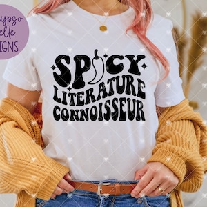 Spicy Literature Connoisseur Svg / Romance Reader Svg / Bookish Svg ...