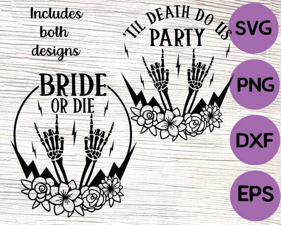 Bride or Die Svg / Bachelorette Svg / Til Death Do Us Party / - Etsy UK