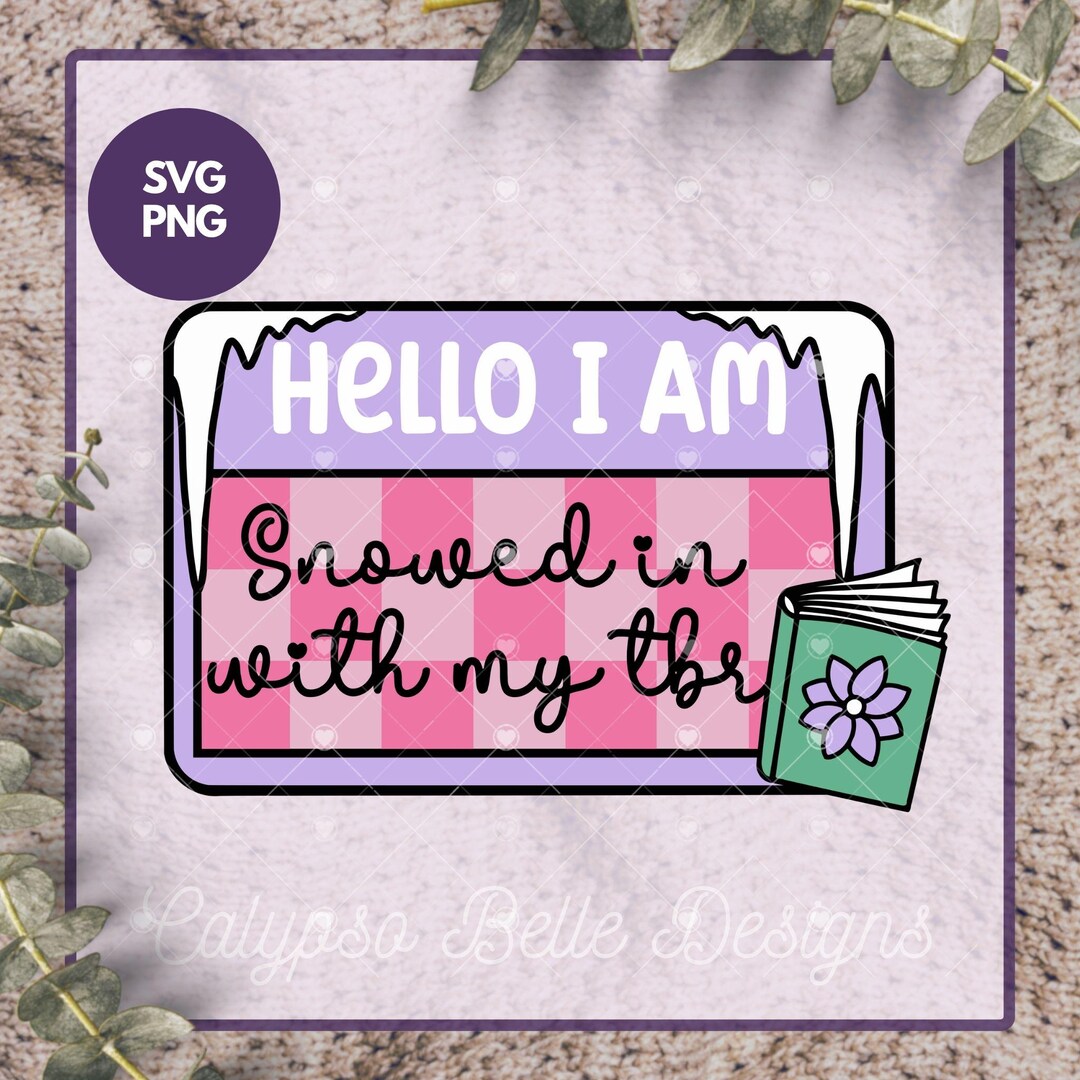 Hello I Am Snowed in With My TBR Svg, Bookish Christmas Svg, Book ...