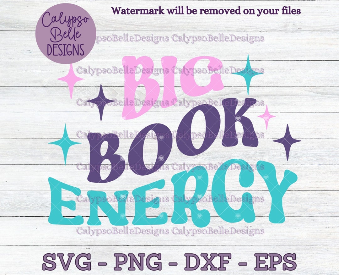 Big Book Energy Svg / Booktok Svg / Smut Reader Svg / Book Lover ...