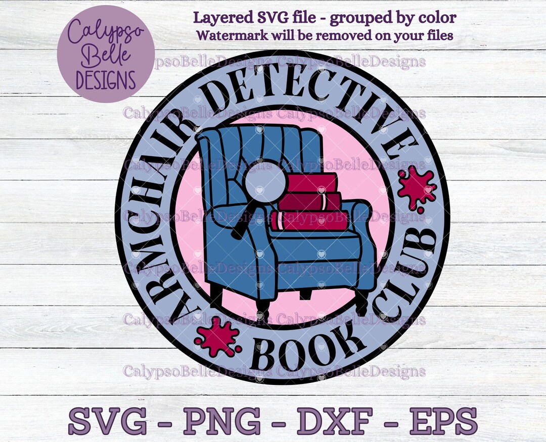 Armchair Detective Book Club Svg, Cozy Mystery Svg, Mystery Reader Svg ...
