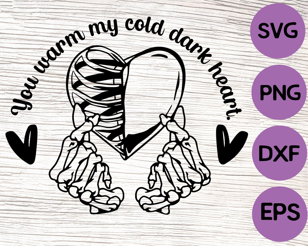 You Warm My Cold Dark Heart Svg / Black Soul / Emo Goth Svg / - Etsy