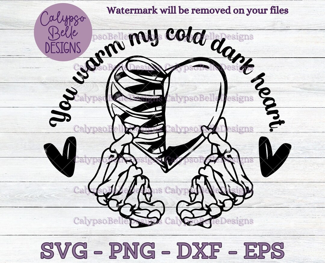 You Warm My Cold Dark Heart Svg / Black Soul / Emo Goth Svg / Skeleton ...