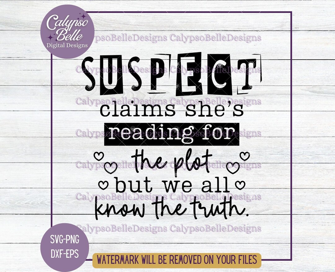 Suspect Claims Svg, Trendy Svg, Romance Smut Book Svg, Suspect ...