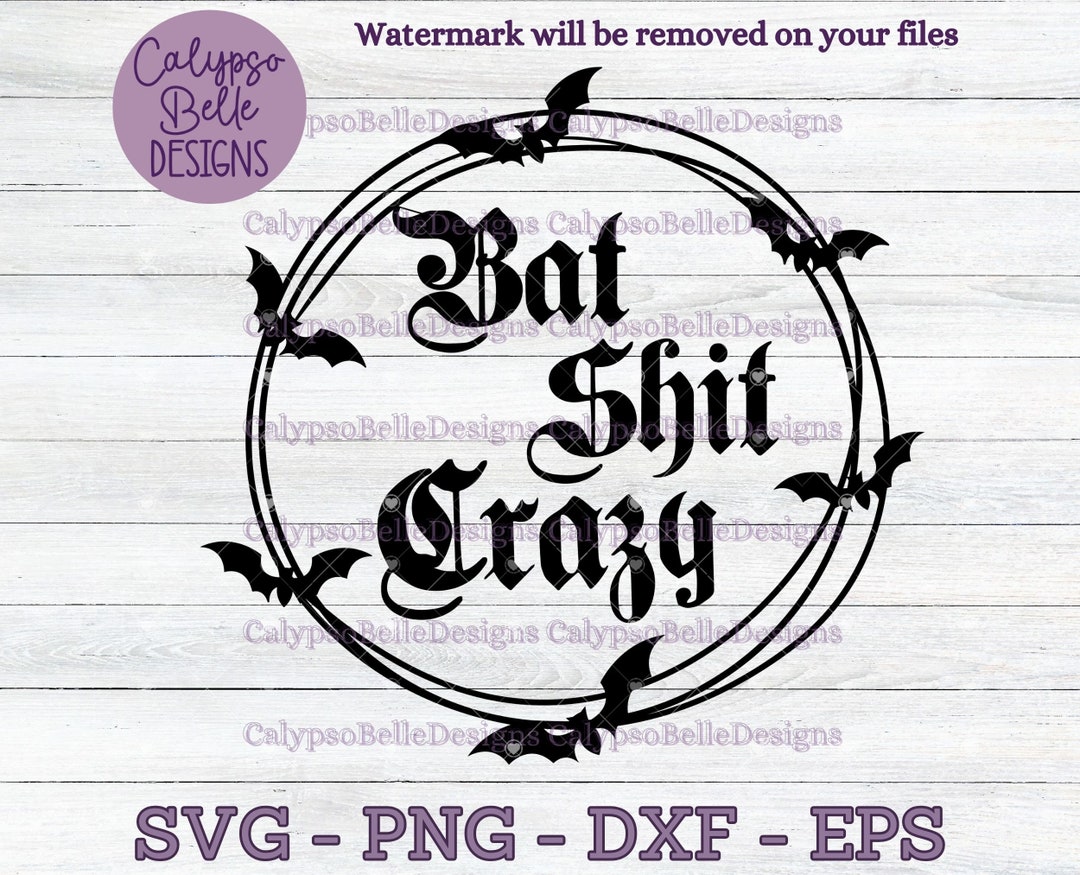 Bat Shit Crazy Svg / Emo Gothic Svg / Witchy Svg / Goth Girl / Bat Svg ...
