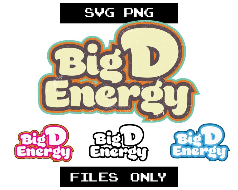 Big D Energy Svg Big Big Energy Svg Big D Energy Sublimation - Etsy UK