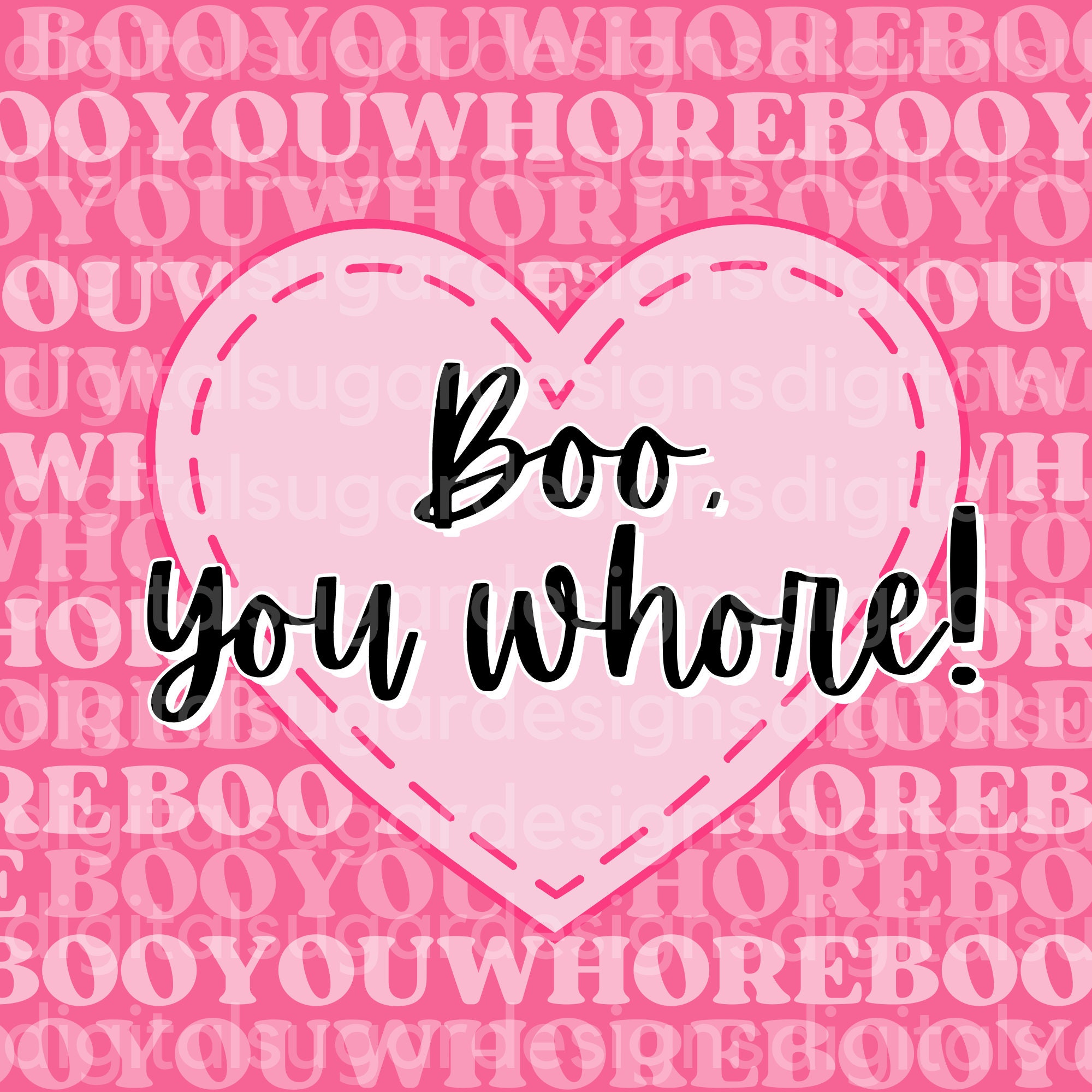 Boo You Whore PNG Digital File Printable Instant Download DIY - Etsy