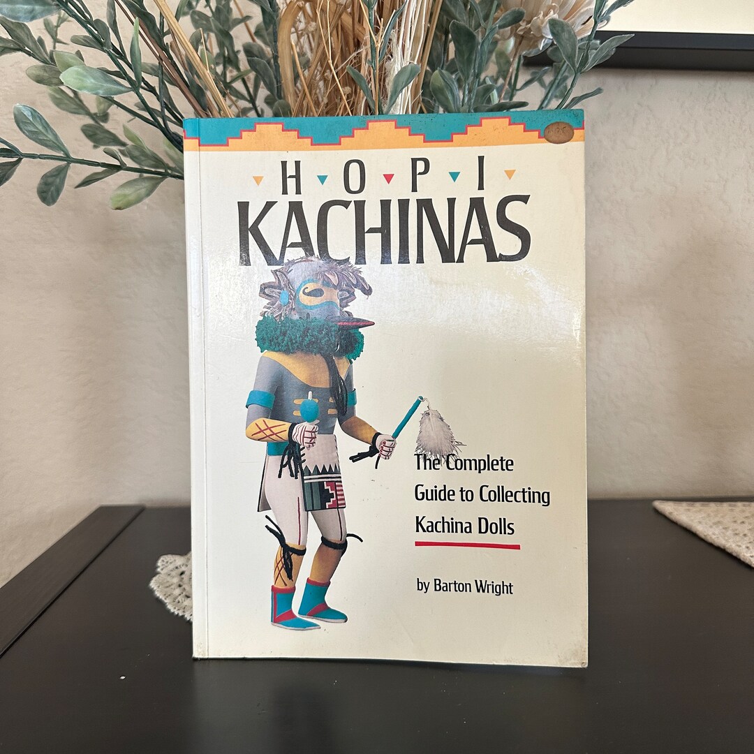 Vintage HOPI KACHINAS Book the Complete Guide to Collecting Kachina ...