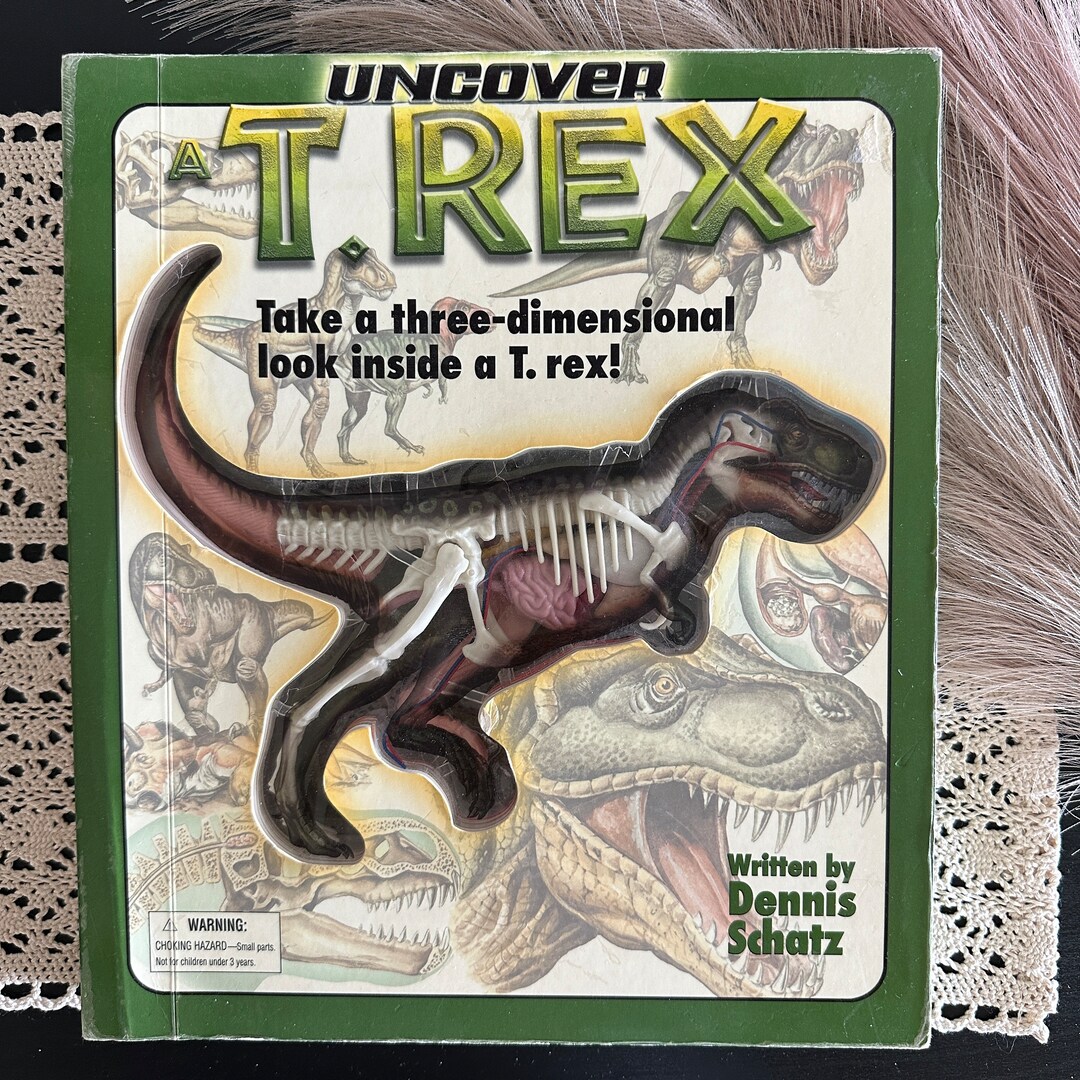 Uncover A-t-rex by Dennis Schatz-3 Dimensional Look Book Inside A T-rex ...