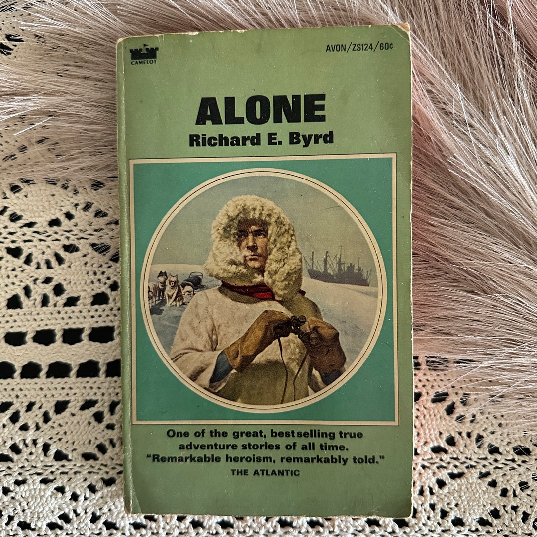 Paperback ALONE Richard E.byrd First Printing 1968 Camelot Edition ...