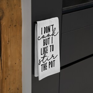 I Don't Cook but I Like to Stir the Pot Funny Kitchen Towel|new Home ...