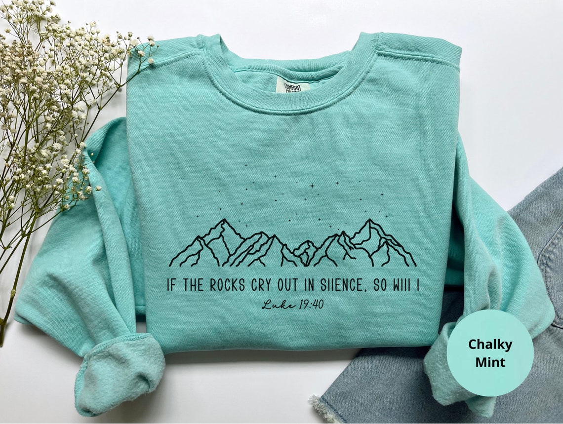 Christian Sweatshirt|luke 19:40 Comfort Colors Bible Verse Crewneck ...