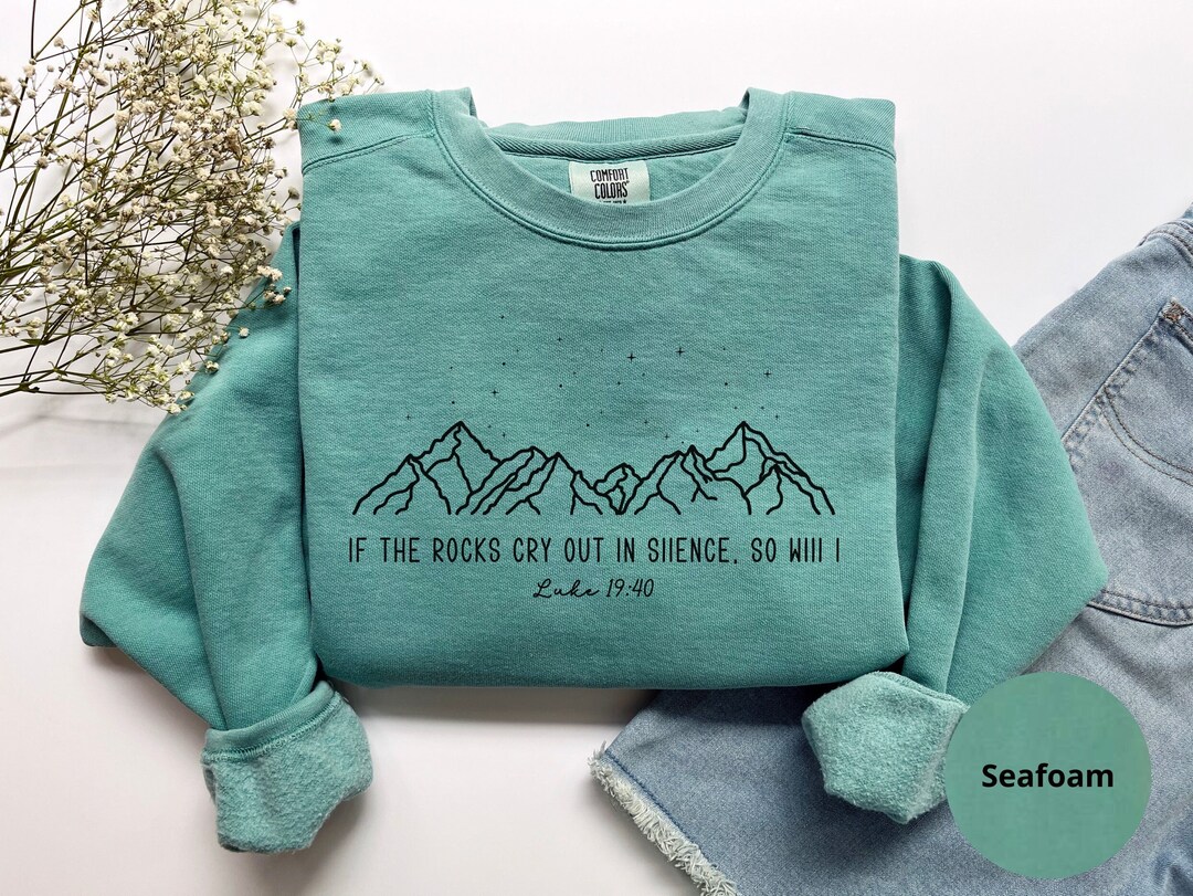 Christian Sweatshirt|luke 19:40 Comfort Colors Bible Verse Crewneck ...