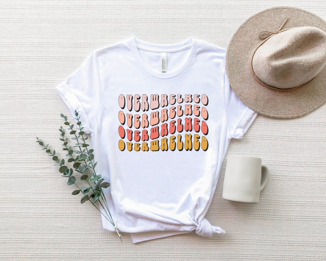 Retro Overwhelmed Shirt|funny T-shirt|overstimulated Shirt|adhd Shirt ...