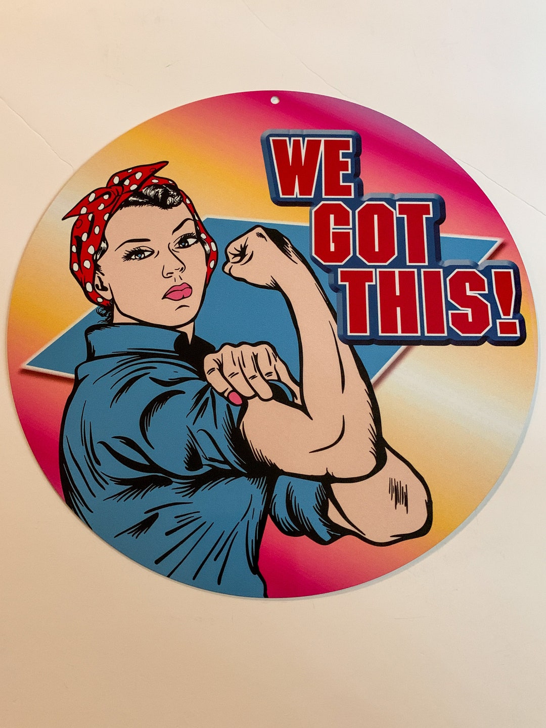 Rosie the Riveter We Got This 10 Round Sign Made in the USA. - Etsy