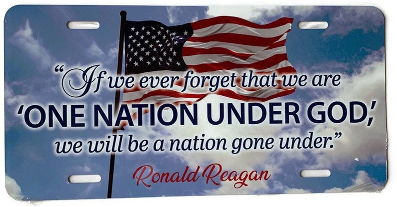 If We Ever Forget That We Are One Nation Under God We Will Be a Nation ...