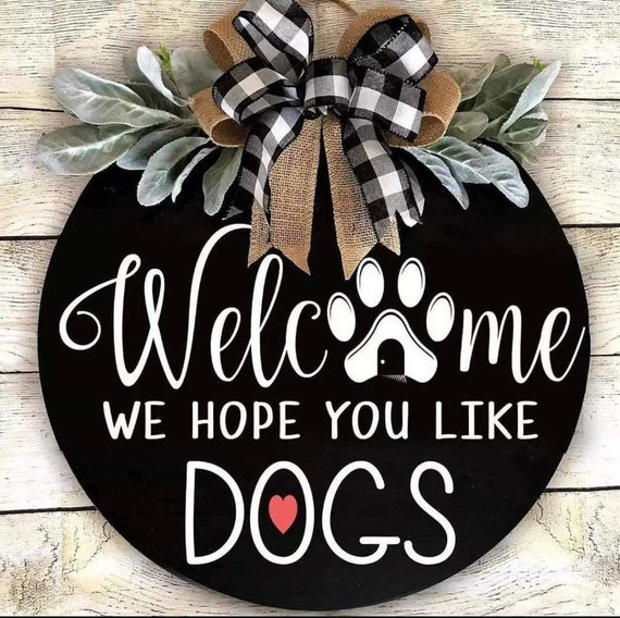 Welcome We Hope You Like Dogs Door Hanging Welcome Door | Etsy