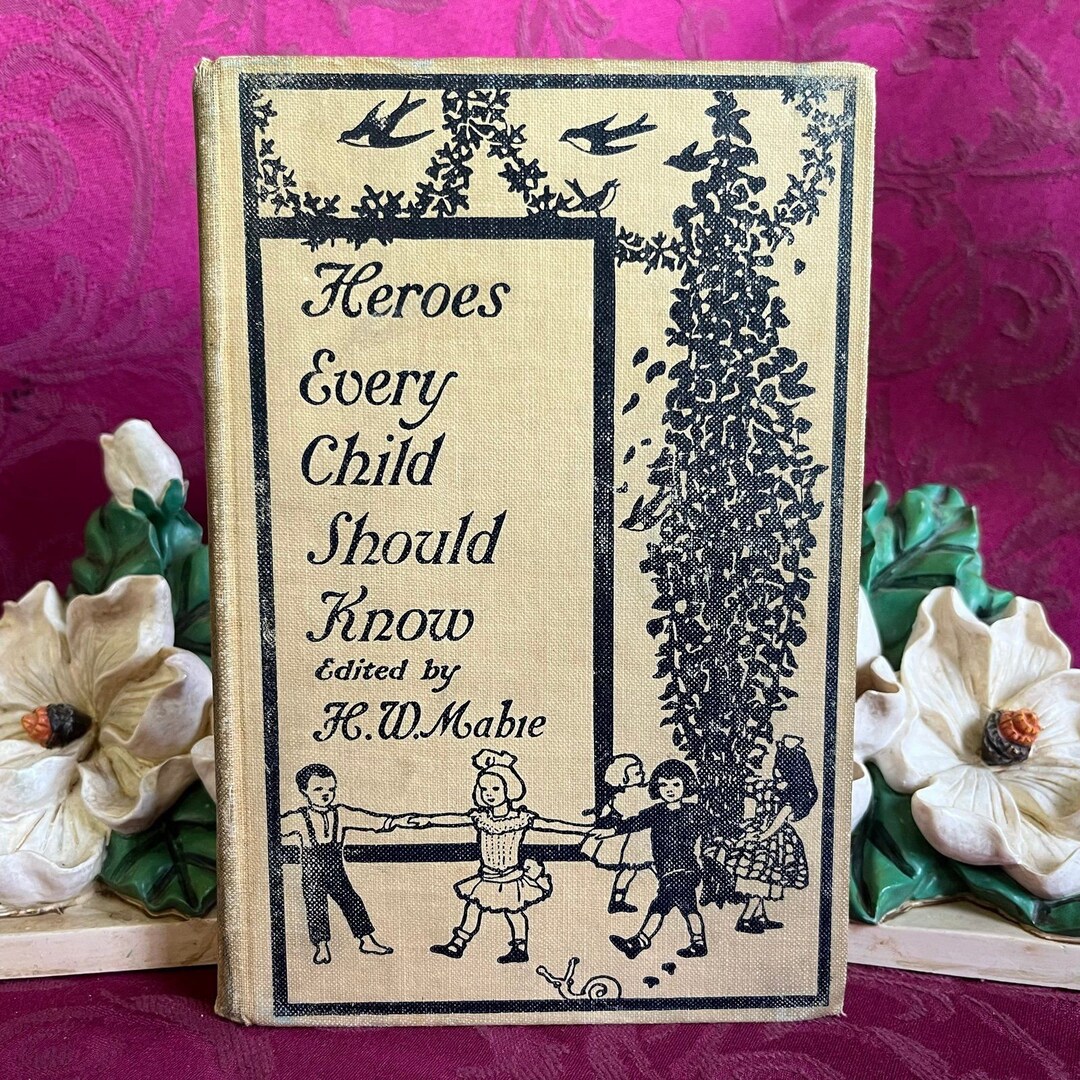 1908 Heroes Every Child Should Know. Tales for Young People of World's ...