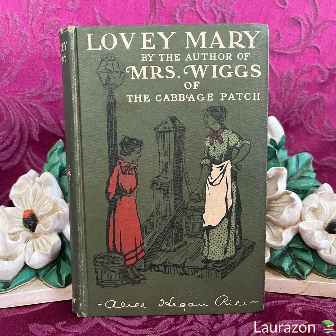 1903 Antique Book: Lovey Mary by Alice Hegan Rice, Illustrated, the ...