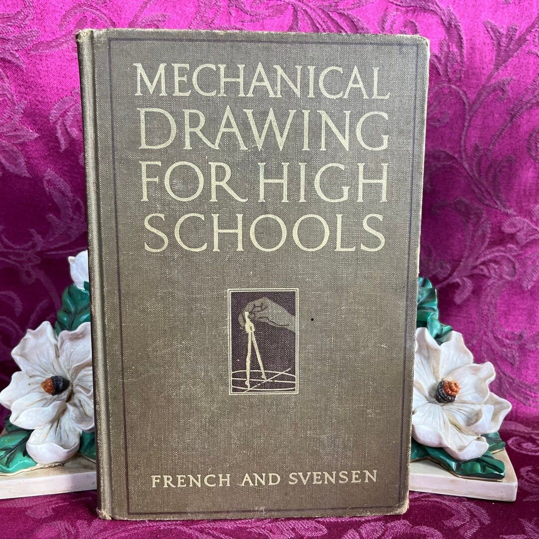 1934 Mechanical Drawing for High Schools. A Text With Problem Layouts ...