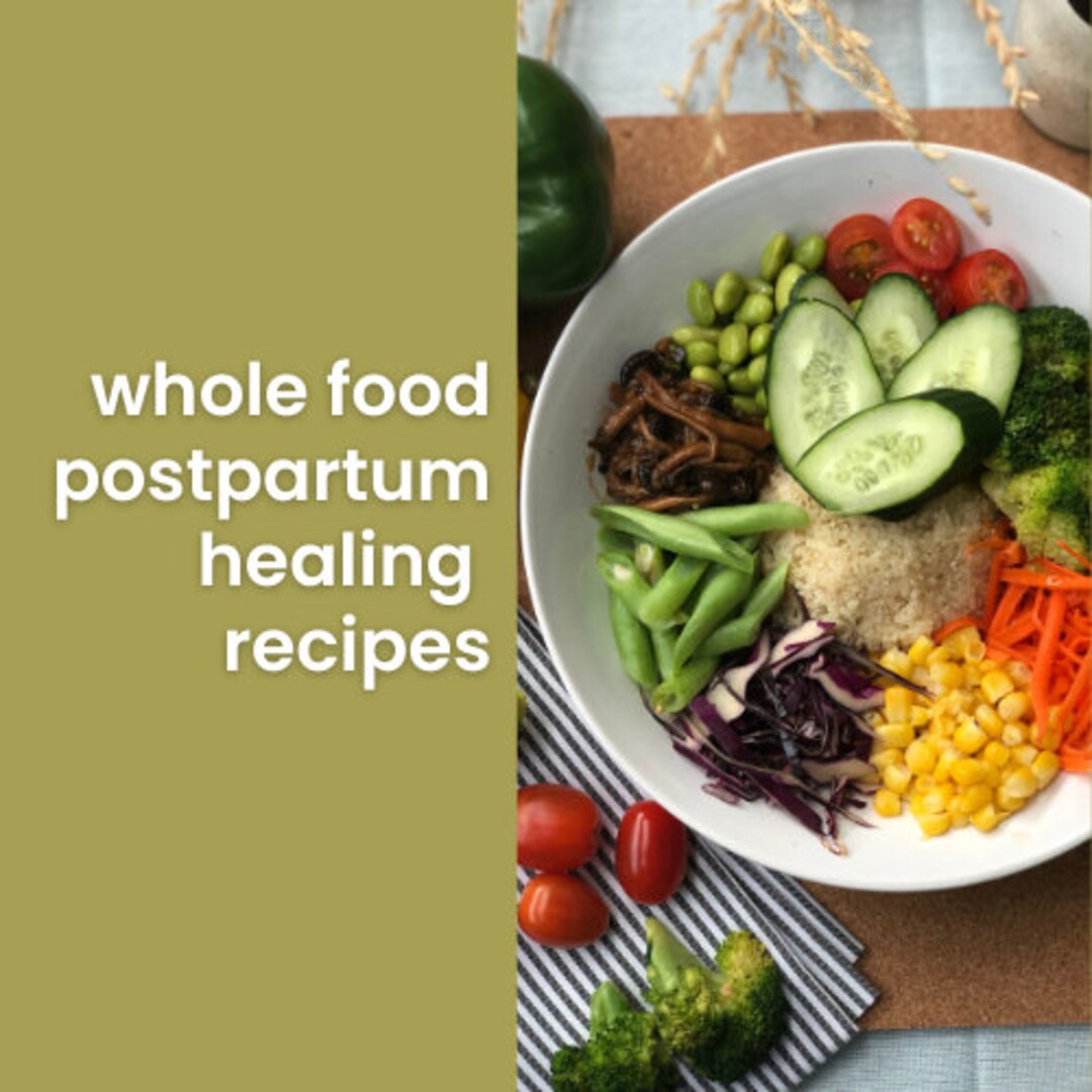 Whole Food Postpartum Healing Recipe Collection | 50 Nourishing Recipes ...
