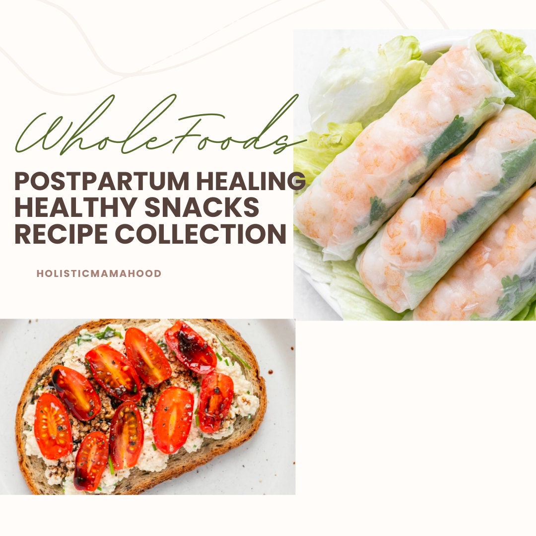 Postpartum Healing Whole Foods Snacks Recipe Collection | 50 Whole ...