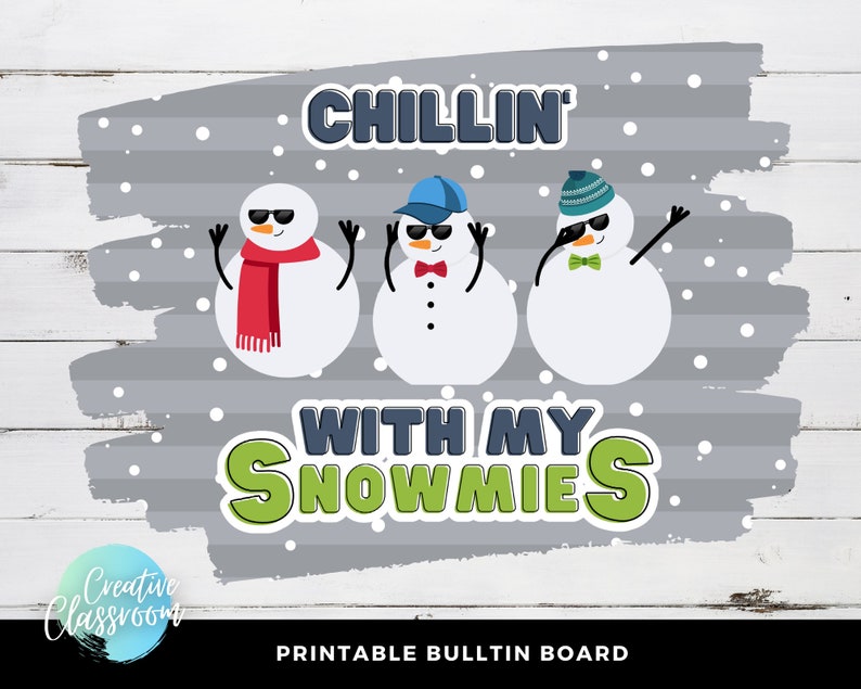 Chillin' With My Snowmies Bulletin Board | Snowman Themed Bulletin ...