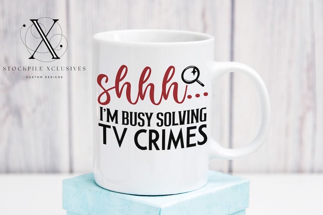 Shhh, I'm Busy Solving TV Shows True Crime Junkie Detective Coffee Mug ...