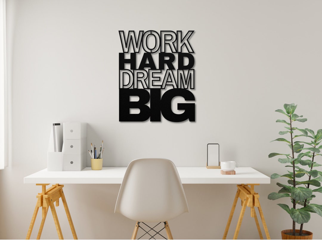 Work Hard Dream Big Metal Wall Art, Office Decor Motivational Wall Art ...