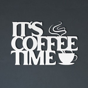 It's Coffee Time Sign, Metal Coffee Mug Sign, Coffee Metal Art, Metal ...
