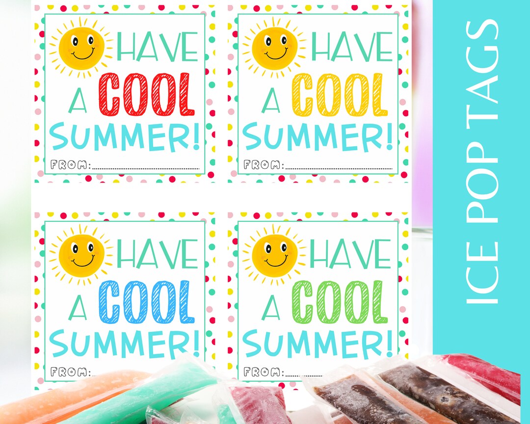 Have a Cool Summer Ice Pop Tag, Printable End of School Tags for Kids ...