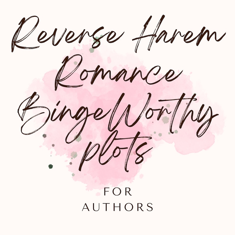 Write a Binge Worthy 20 Chapter Reverse Harem Romance Story and Less ...