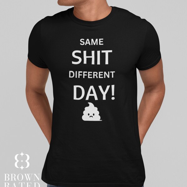 Same Shit Different Day Shirt - Etsy