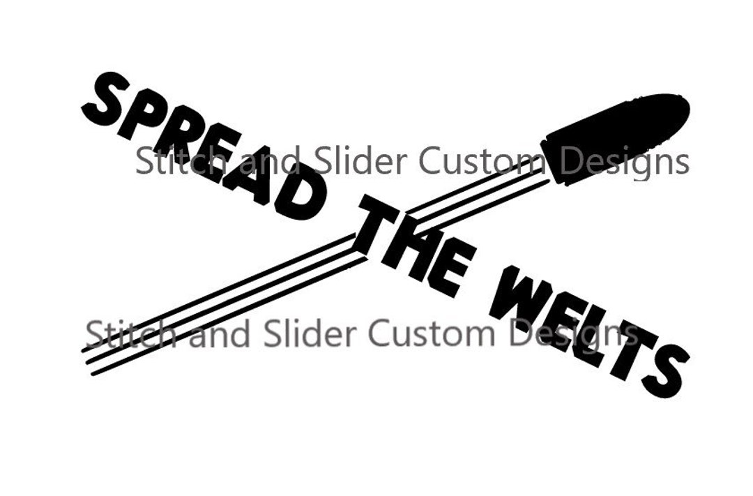 Spread the Welts SVG, PNG, JPG, Cut File, Silhouette File, Cricut File ...