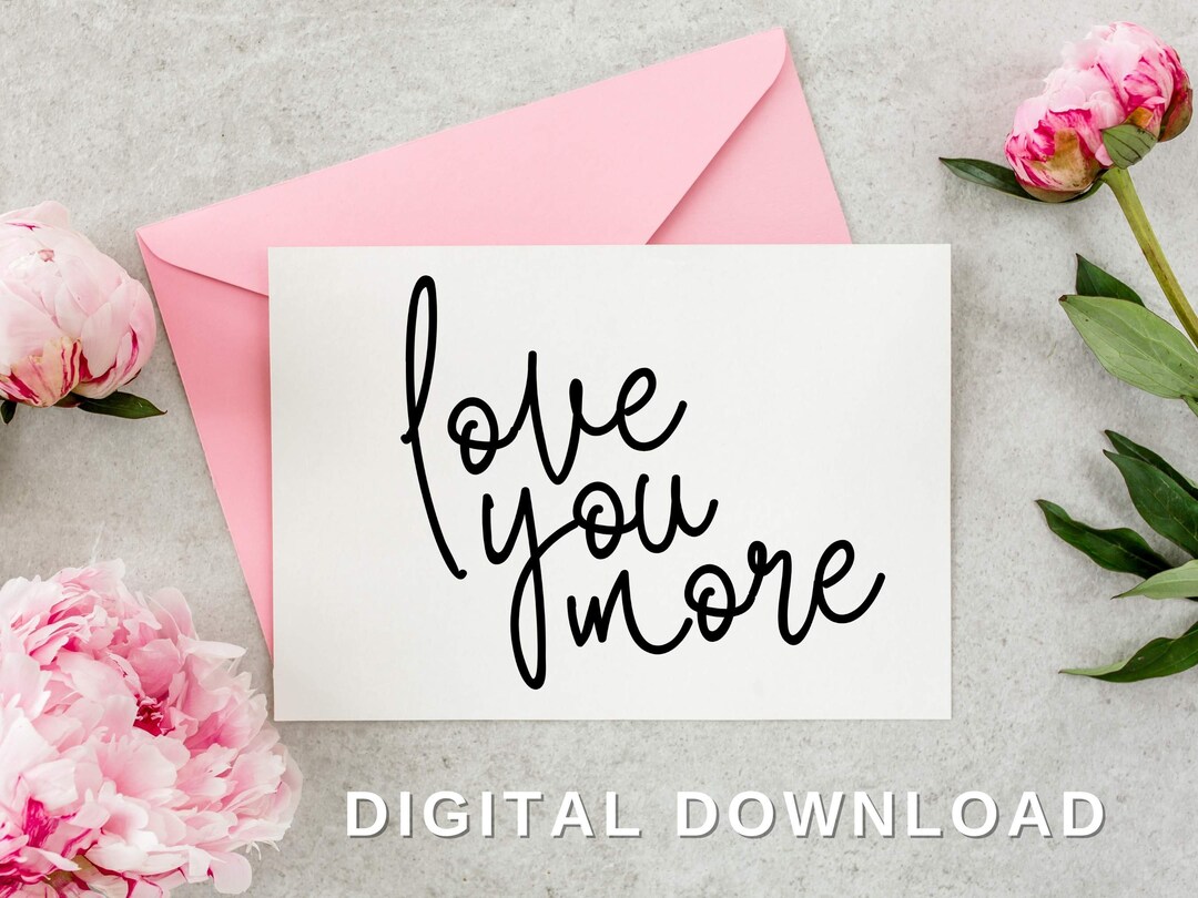 Printable Simple Valentine's Day Card, Love You More, Sweet and Simple ...