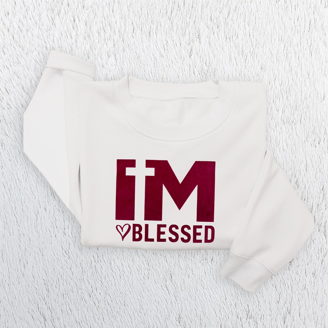 I'm Blessed Velvet Design Embossed Sweatshirt, Religious Embossed ...