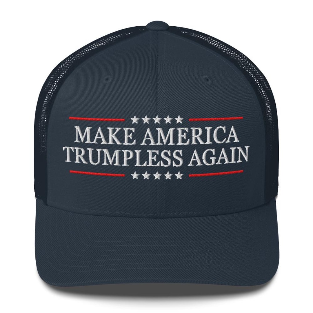 Make America Trumpless Again Hat - Embroidered Anti Trump Trucker Cap ...