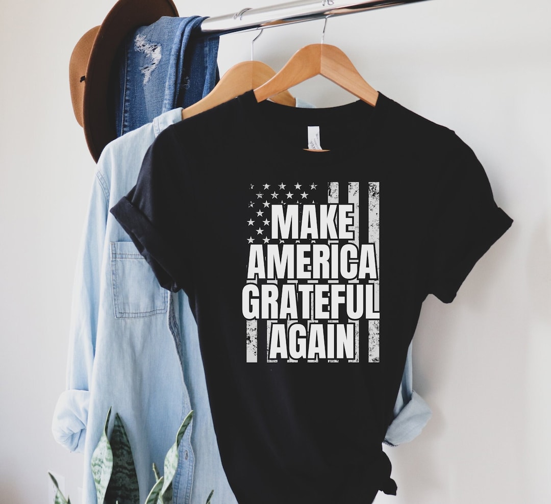 Make America Grateful Again T-shirt, Patriotic Shirt, American Flag ...