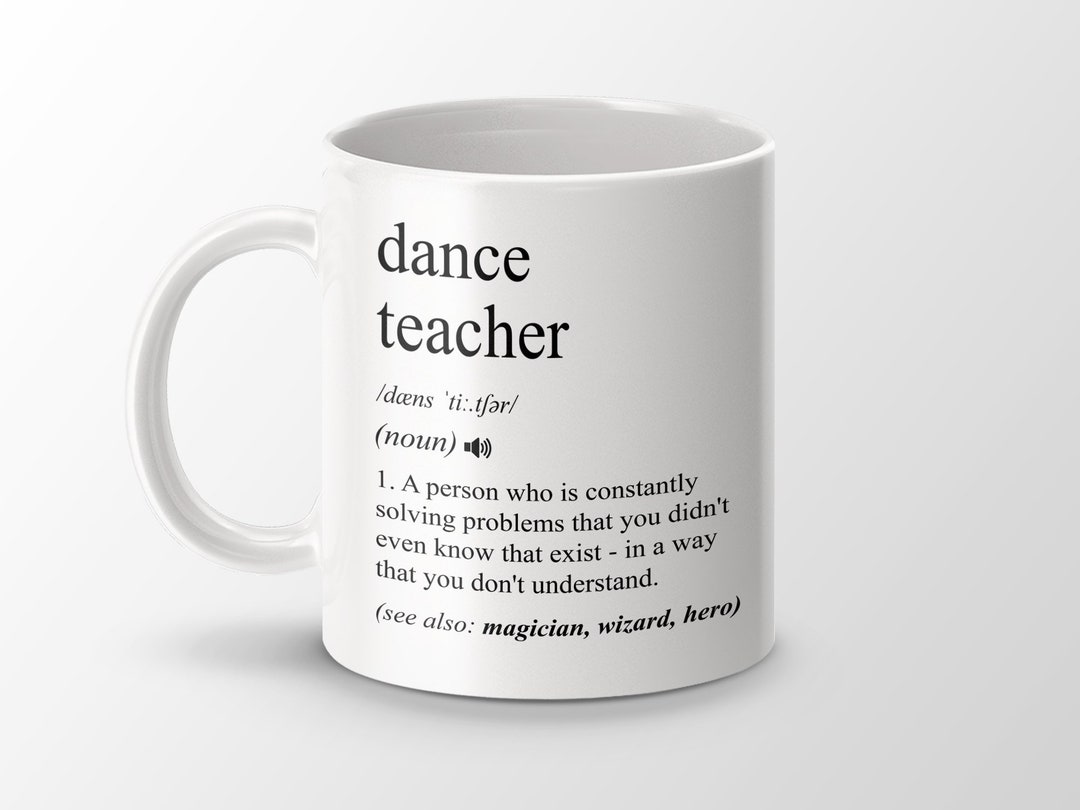 Dance Teacher Gift, Funny Dance Teacher Coffee Mug, Dance Teacher ...